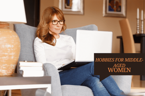 15+ Best Hobbies for Middle-Aged Women to Enjoy Life Fully